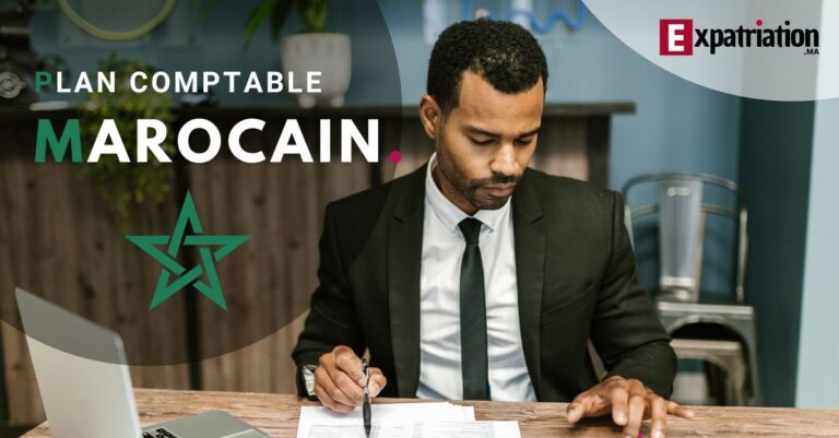Comprendre le plan comptable Marocain : Guide complet - Expatriation au Maroc